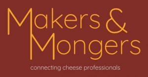 Makers and Mongers – connecting cheese professionals